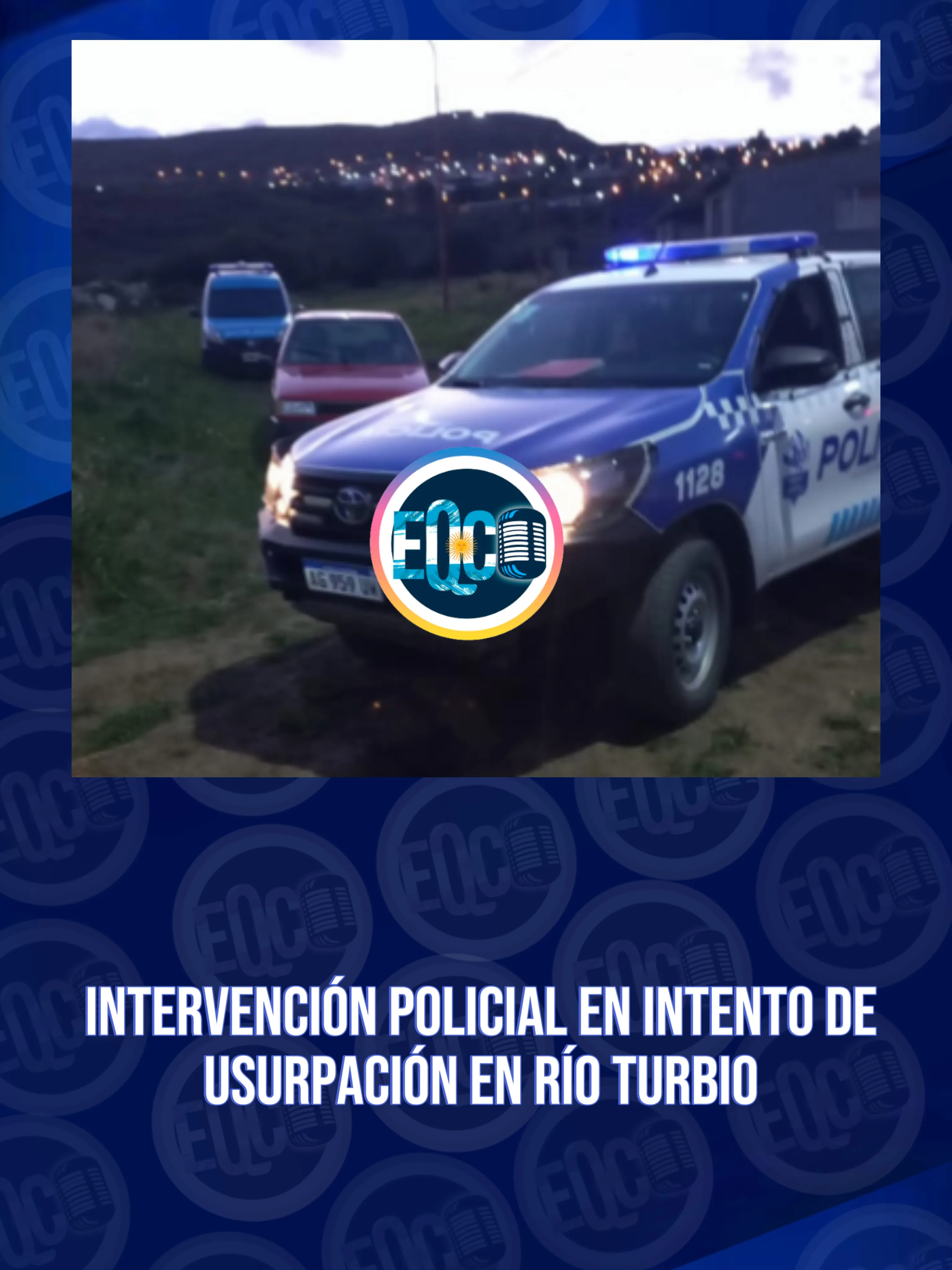 Intervención policial en Río Turbio por intento de Usurpación